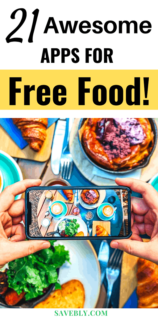21 Awesome Apps For Free Food To Use In 2022 (With Bonuses)