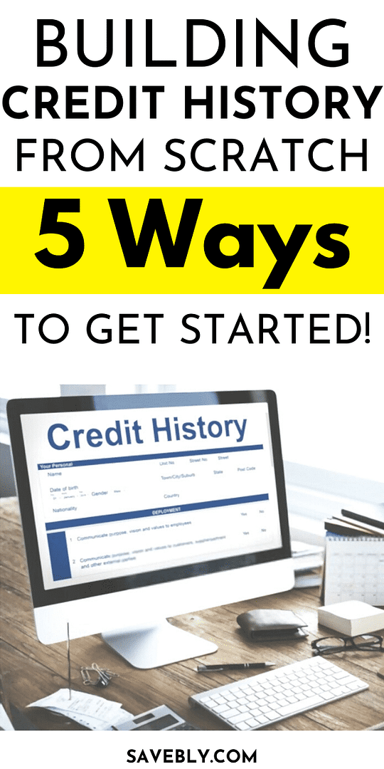 Building Credit History From Scratch: 5 Ways To Get Started