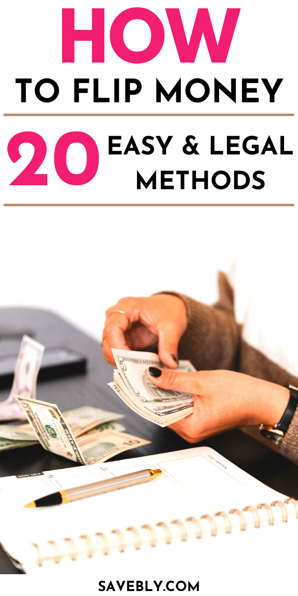 How To Flip Money: 20 Easy & Legal Methods (Works In 2025)