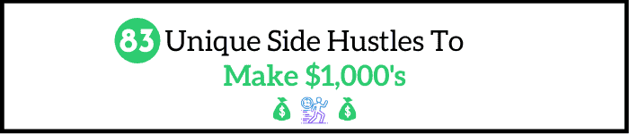 83 Unique Side Hustles To Make $1,000's (In 2021)