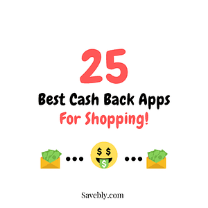 25 Best Cash Back Apps For Shopping To Use (In 2021)